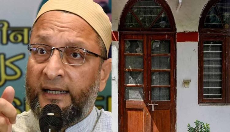 Asaduddin Owaisi’s Delhi house vandalised: Here is His Reaction