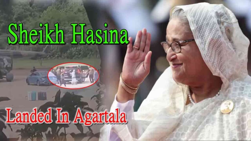 Sheikh Hasina, Who Reached India, Landed In Agartala